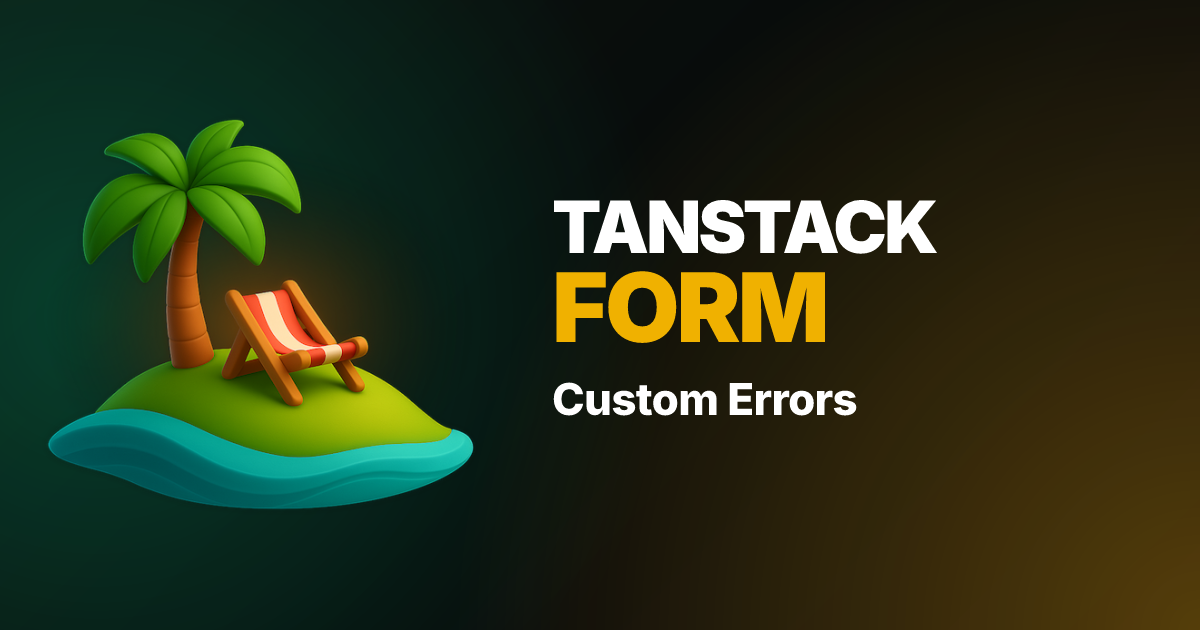 Custom Errors | TanStack Form React Docs