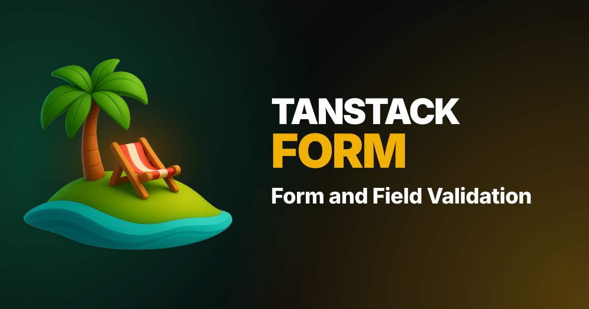 Form and Field Validation | TanStack Form React Docs