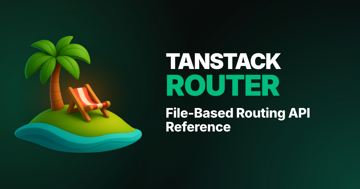 File-Based Routing API Reference | TanStack Router Docs