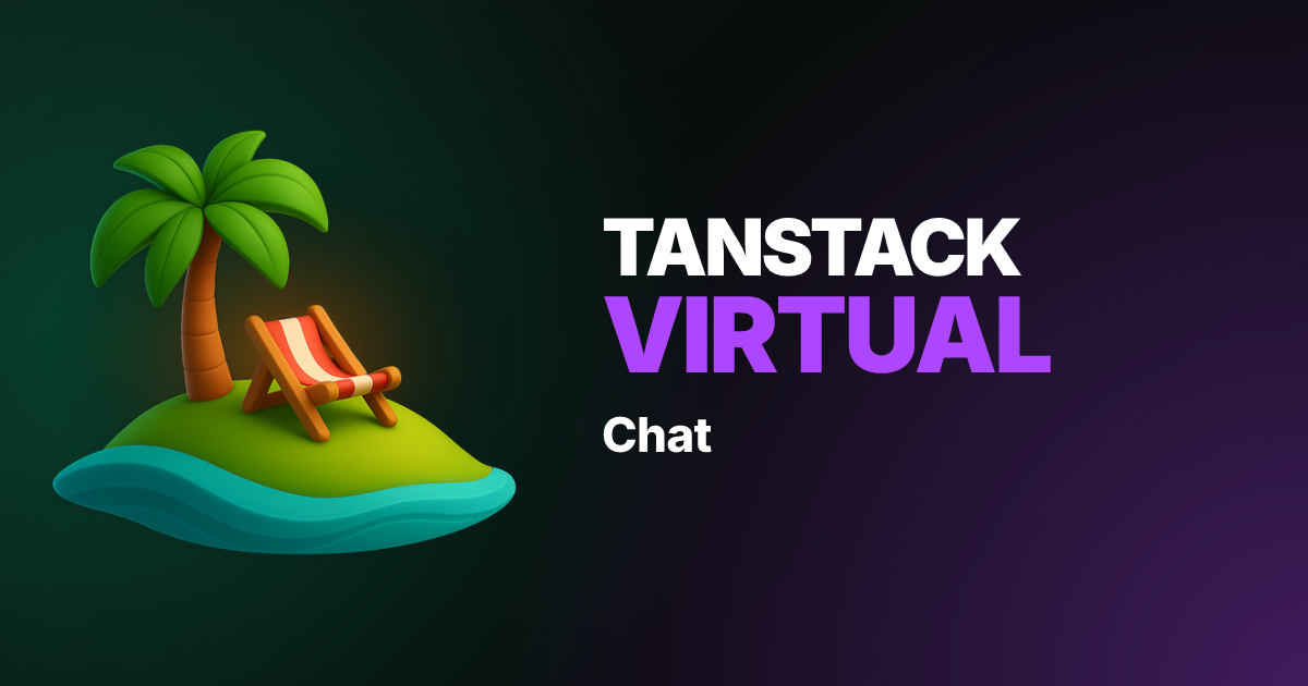 Chat | TanStack Virtual Docs